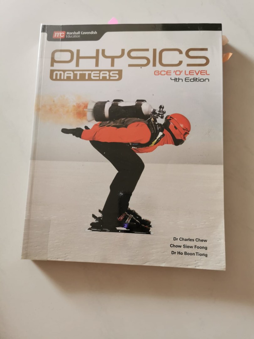 Physics matters GCE O Level 4th edition (Marshall Cavendish), Hobbies ...
