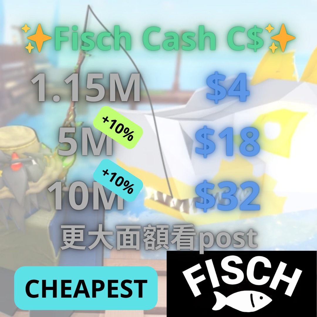 CHEAPEST Fisch Roblox Cash Coins coin C$, 電子遊戲, 遊戲機配件, 遊戲週邊商品 - Carousell