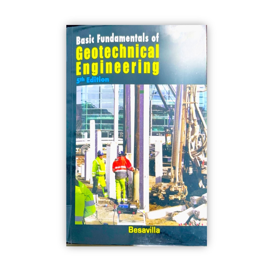 Basic Fundamentals of Geotechnical Engineering 5th Ed. by Besavilla ...