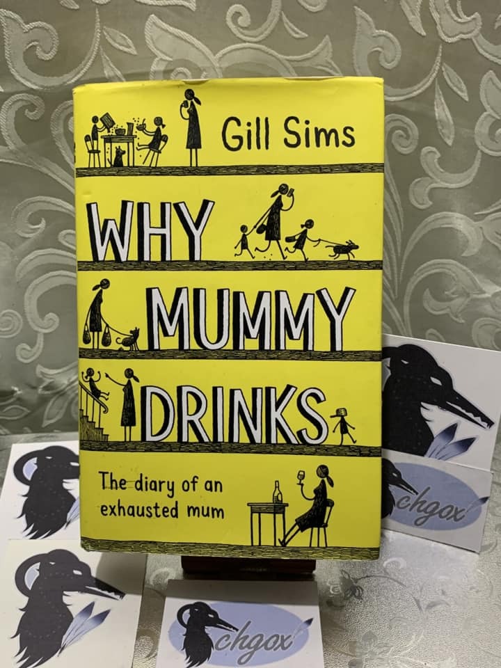 Why Mummy Drinks by Gill Sims | Hardbound | Humor, Chick Lit, Comedy ...