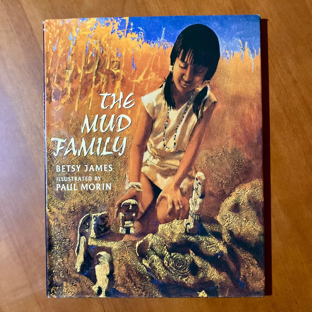 The Mud Family by Betsy James, Illustrated by Paul Morin (Anasazi ...
