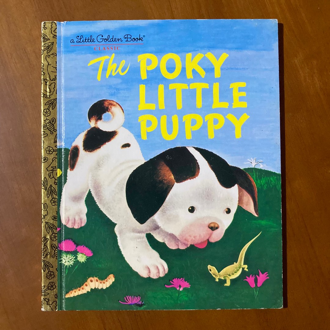 The Poky Little Puppy by Janette Sebring Lowery, Illustrated by ...