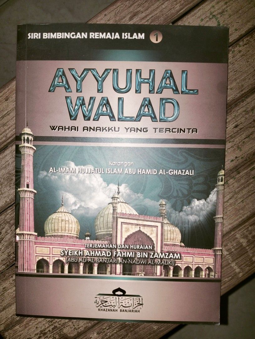 IMAM GHAZALI : AYYUHAL WALAD, Hobbies & Toys, Books & Magazines ...