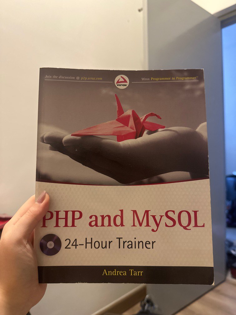 PHP and MySQL 24-Hour Trainer by Andrea Tarr, Hobbies & Toys, Books & Magazines, Textbooks on ...