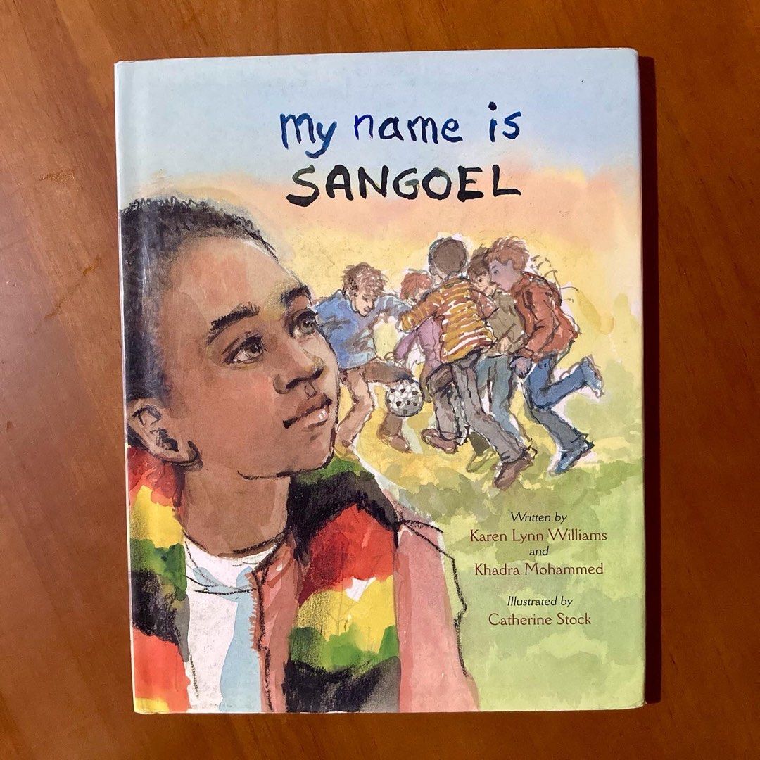 My Name Is Sangoel by Karen Lynn Williams & Khadra Mohammed ...