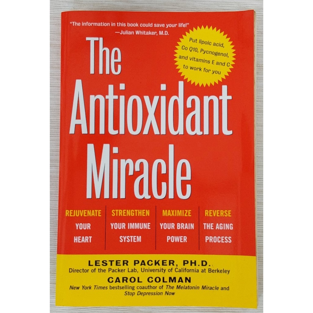 The Antioxidant Miracle by Lester Packer & Carol ColThe Antioxidant ...