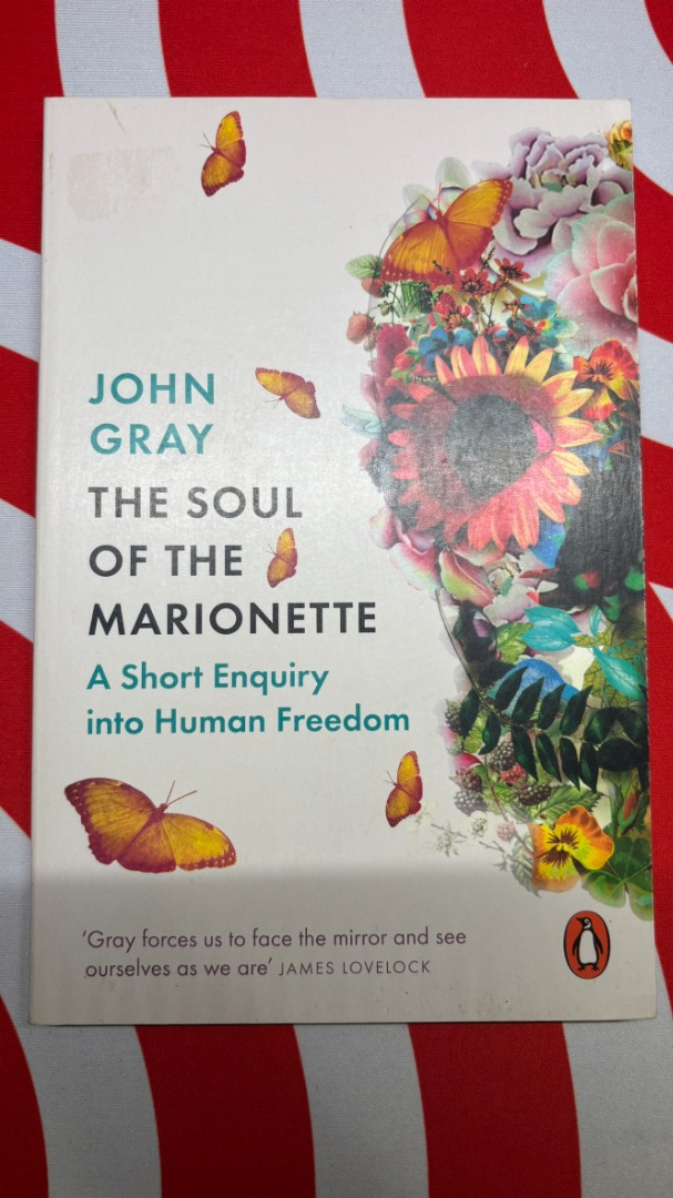 The Soul of the Marionette: An Equiry into Human Freedom- Penguin Books ...