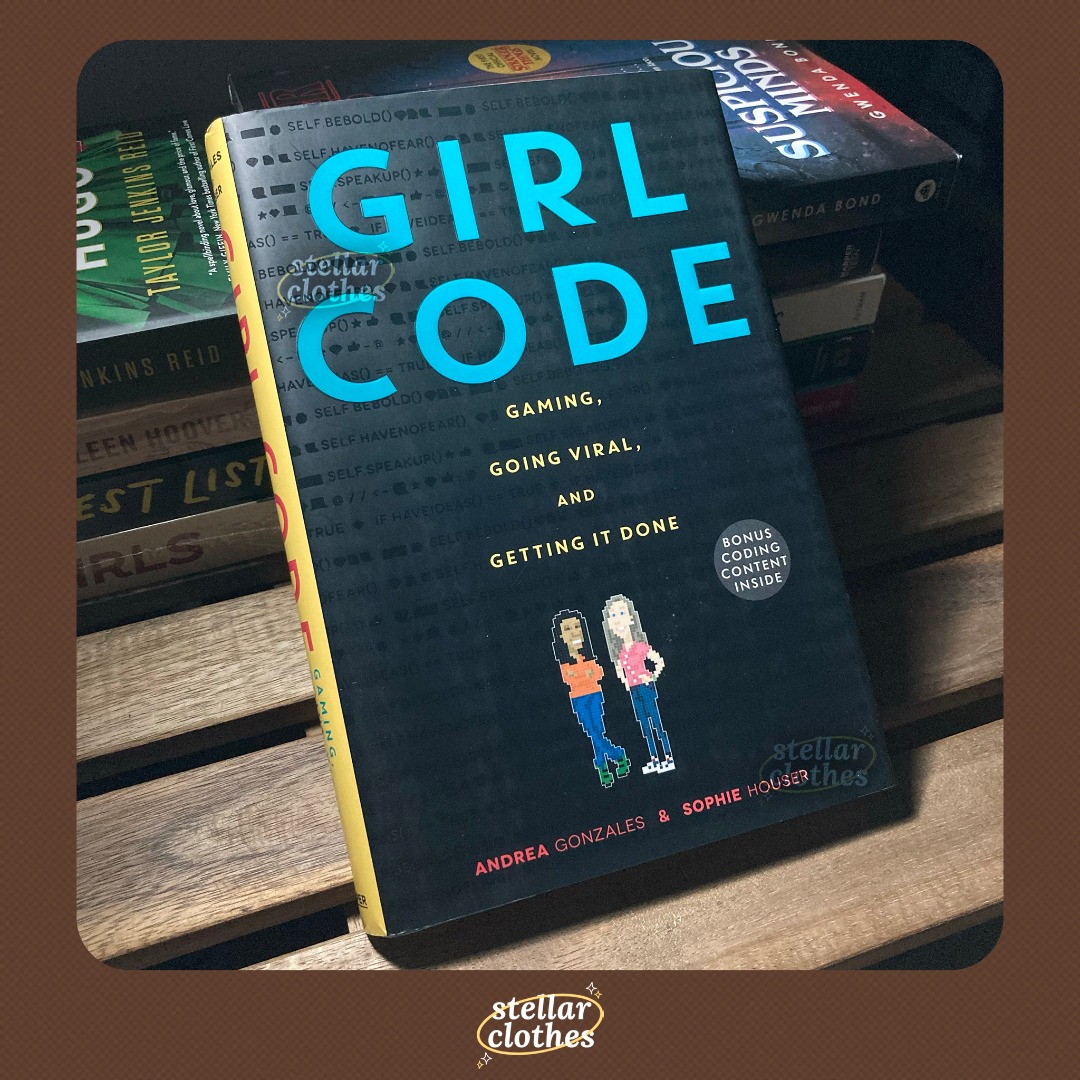 Girl Code: Gaming, Going Viral, and Getting It Done by Andrea Gonzales ...