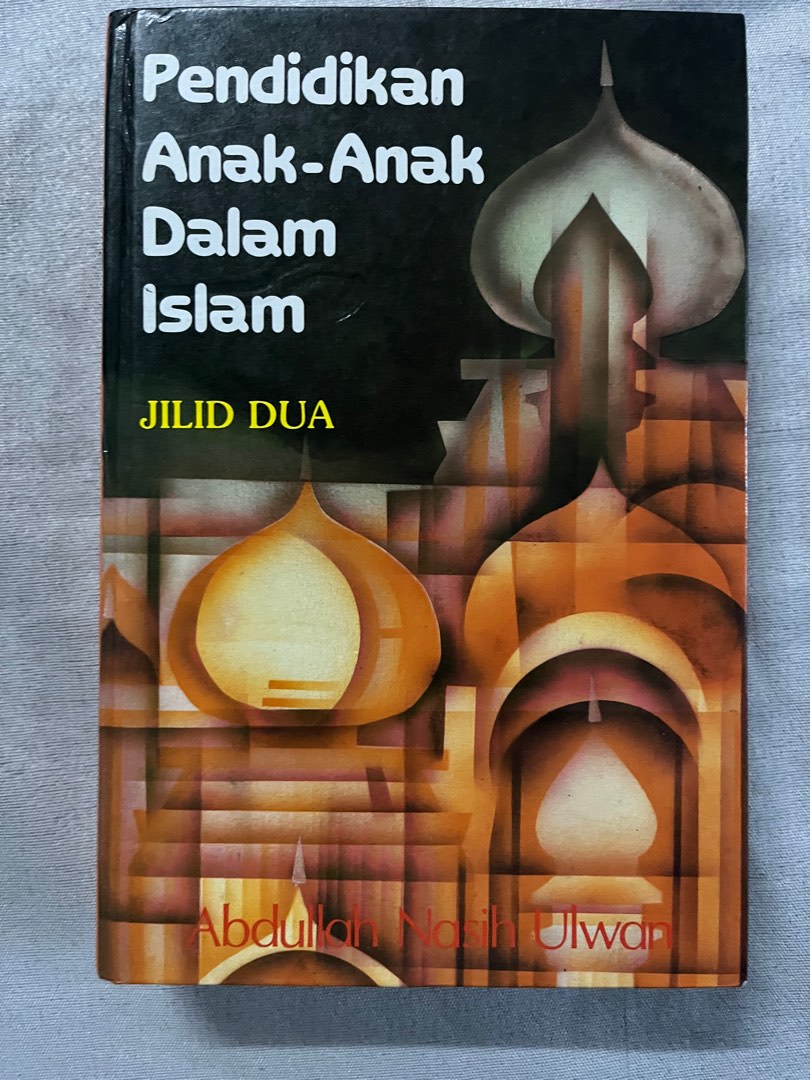 Pendidikan Anak Anak Dalam Islam Jilid Dua : Abdullah Nasih Ulwan ...