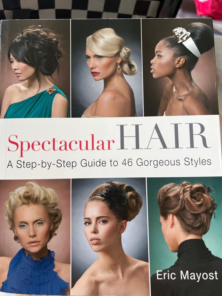 Spectacular Hair, A Step by Step Guide to 46 Gorgeous Styles, Hobbies ...