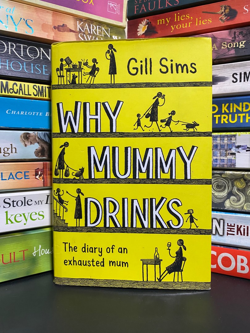 (Preloved) Why Mummy Drinks & Why Mummy Swears by Gill Sims, Hobbies ...