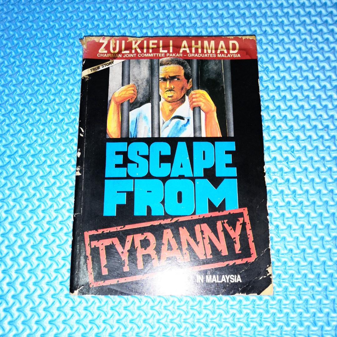 🆒 Escape from Tyranny in Malaysia by Zulkifli Ahmad, Hobbies & Toys ...