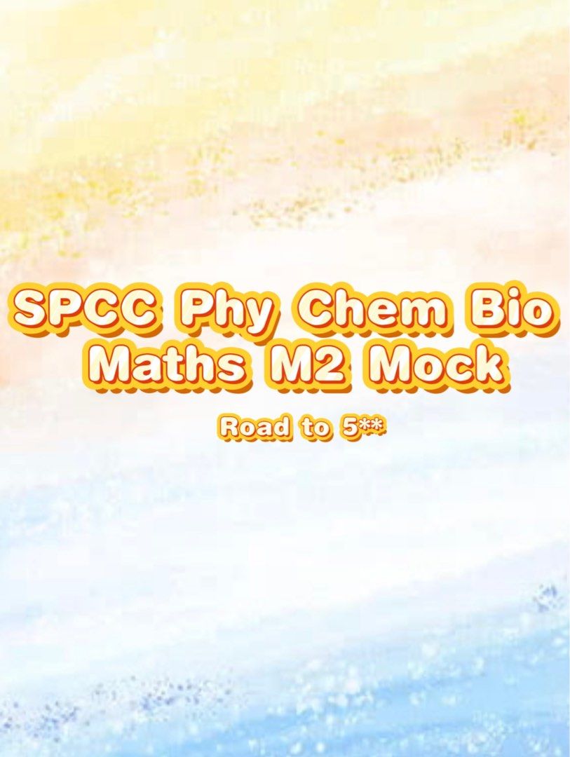 最新SPCC F6 Mock Phy Chem Bio Maths M2名校聖保羅男女中學高質中六模擬考試試卷 physics ...
