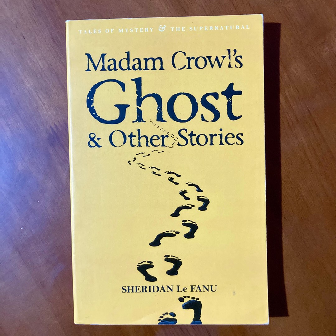 Madam Crowl’s Ghost & Other Stories by Sheridan Le Fanu (Tales of ...