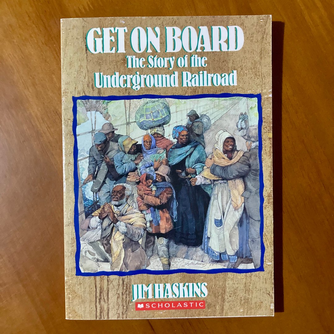 Get On Board: The Story of the Underground Railroad by Jim Haskins ...