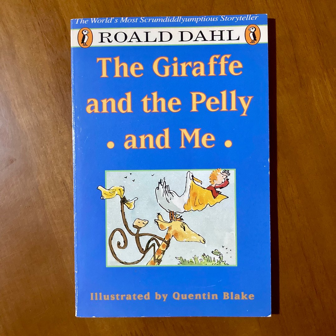 The Giraffe and the Pelly and Me by Roald Dahl, Illustrated by Quentin ...
