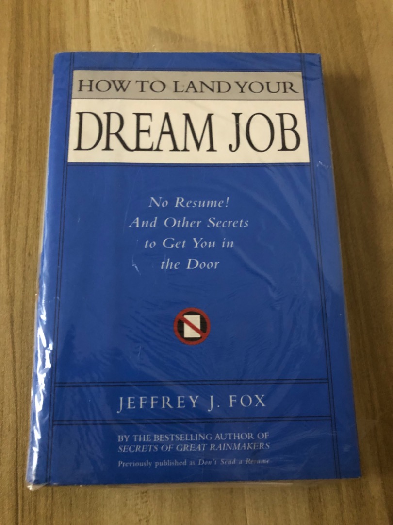 How To Land Your Dream Job by Jeffrey J. Fox (HARDBOUND), Hobbies ...