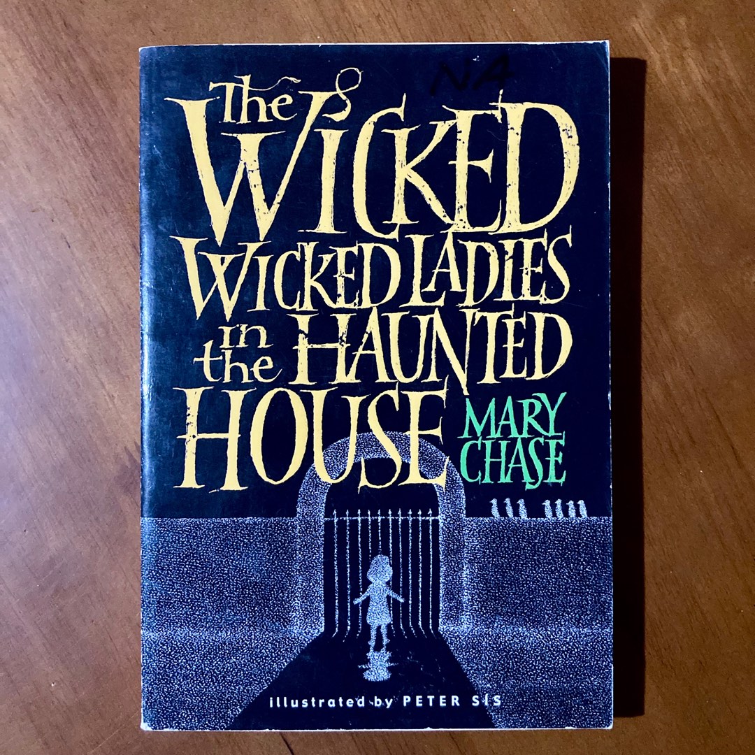 The Wicked Wicked Ladies In The Haunted House by Mary Chase ...
