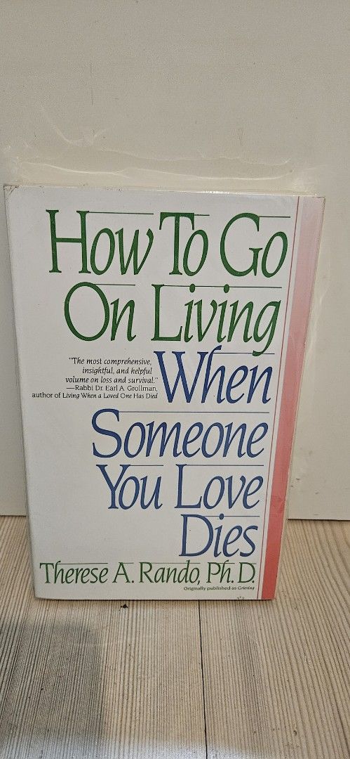 How To Go On Living When Someone You Love Dies by therese Rando ...