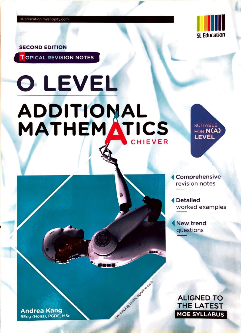 O Level Additional Mathematics Achiever - Topical Revision Notes (2nd ...