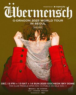 GDRAGON 2025 WORLD TOUR [UBERMENSCH] IN SEOUL KOREA ENCORE CONCERT ...