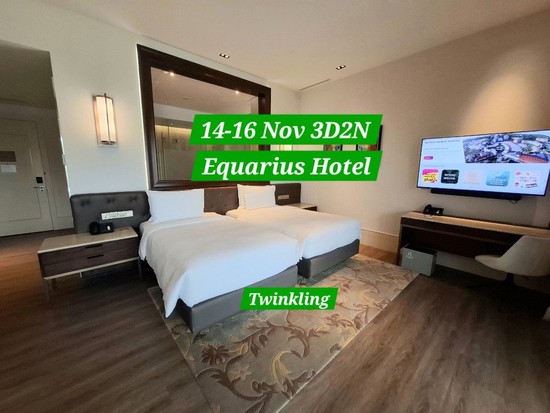 14-16 Nov 3D2N Equarius Hotel RWS Resorts World Sentosa 圣淘沙逸豪酒店 ...
