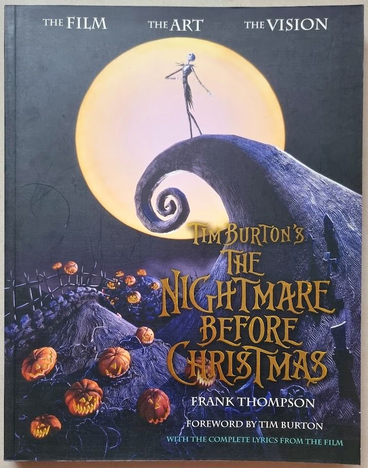 TIM BURTON'S THE NIGHTMARE BEFORE CHRISTMAS the film the art the vision ...