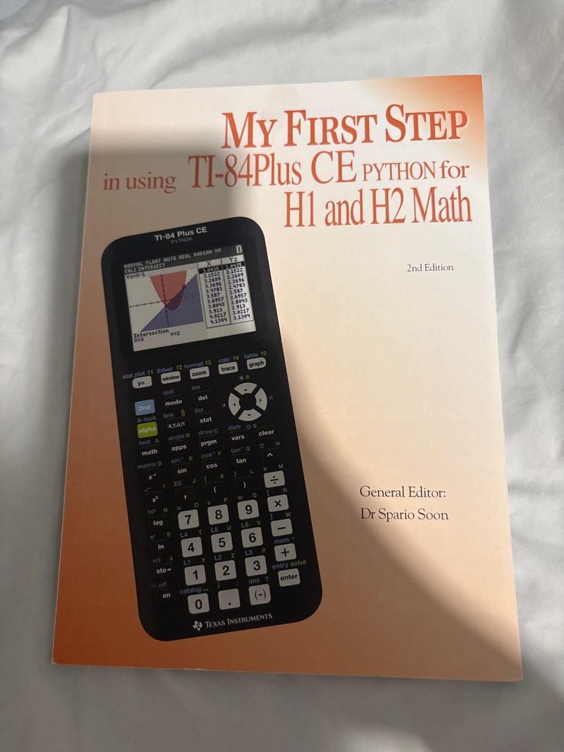 MY FIRST STEP in using 11-84Plus CE PYTHON for H1 and H2 Math, Hobbies & Toys, Books & Magazines ...