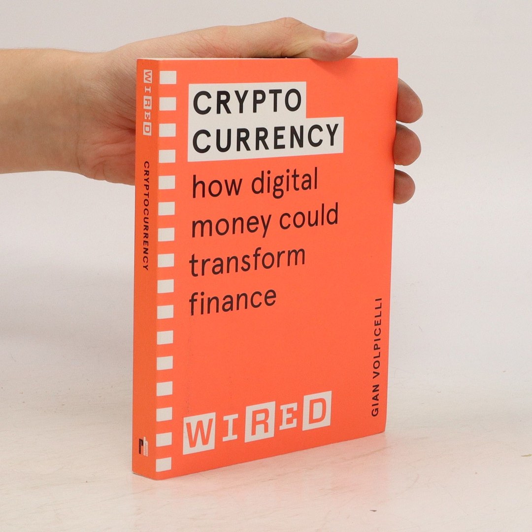 Cryptocurrency (WIRED Guides): How Digital Money Could Transform ...