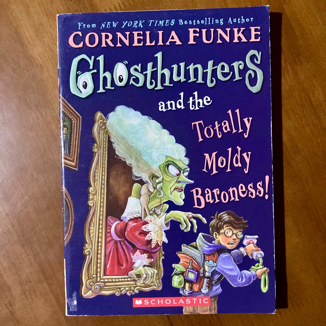 Ghosthunters and the Totally Moldy Baroness by Cornelia Funke ...
