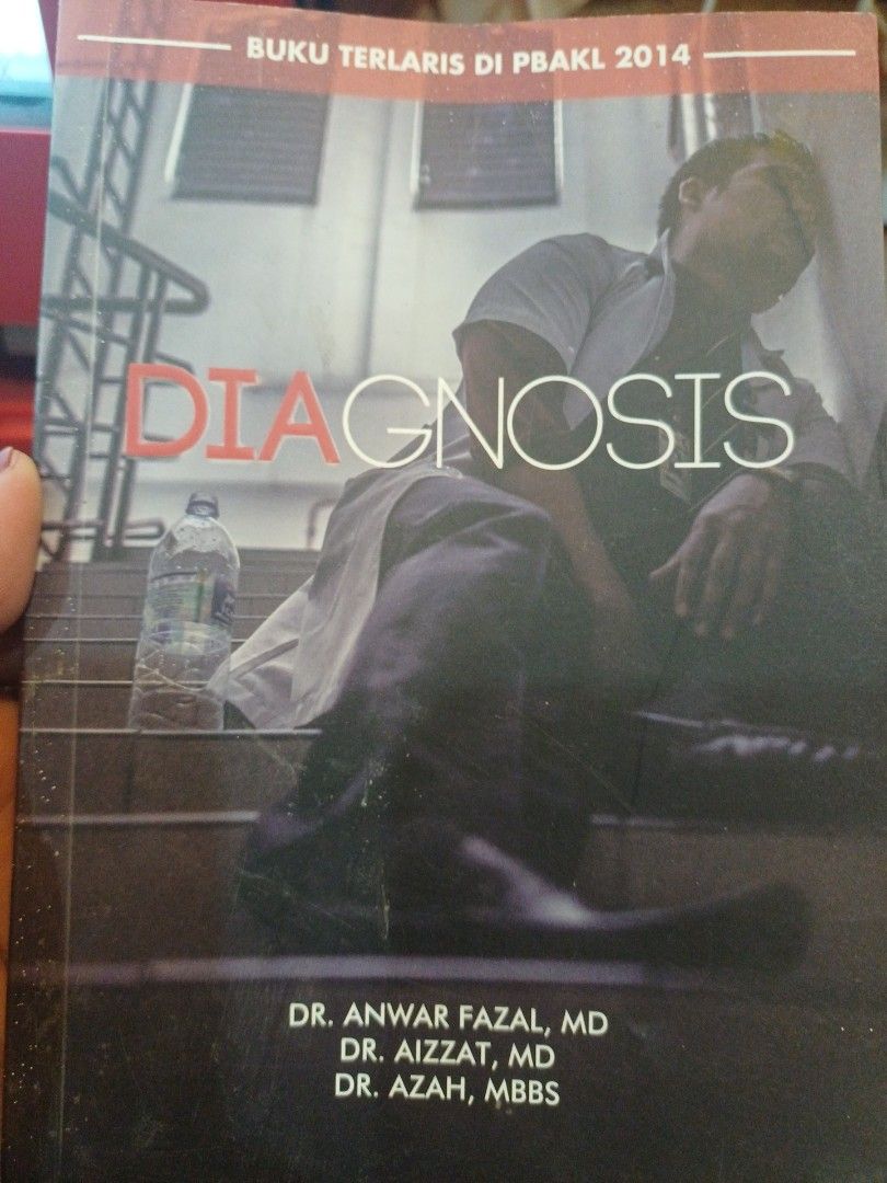 DIAgnosis, written by Dr. Anwar Fazal, Dr. Aizzat, and Dr. Azah ...