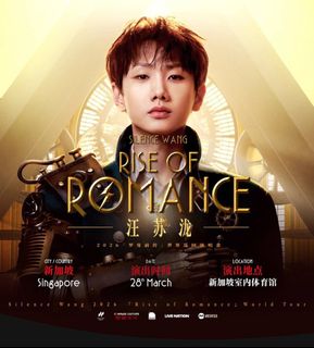 Wang Sulong (Silence Wang) Rise of Romance Concert Tickets - Singapore ...
