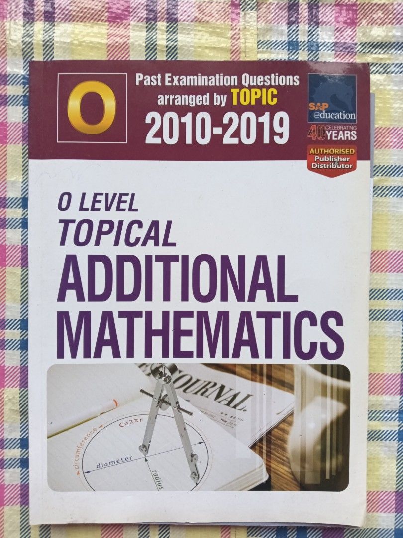O Level Topical Additional Maths, Hobbies & Toys, Books & Magazines ...