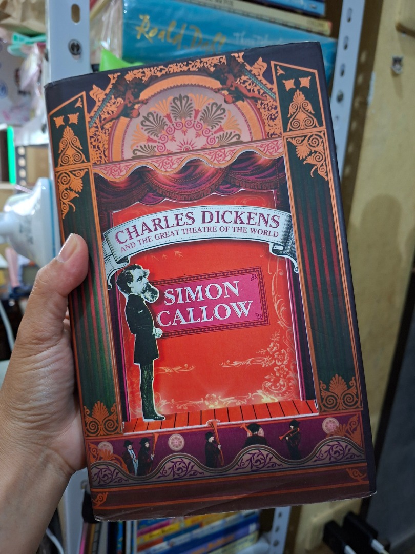 Charles Dickens and the Great Theatre of the World by Simon Callow ...