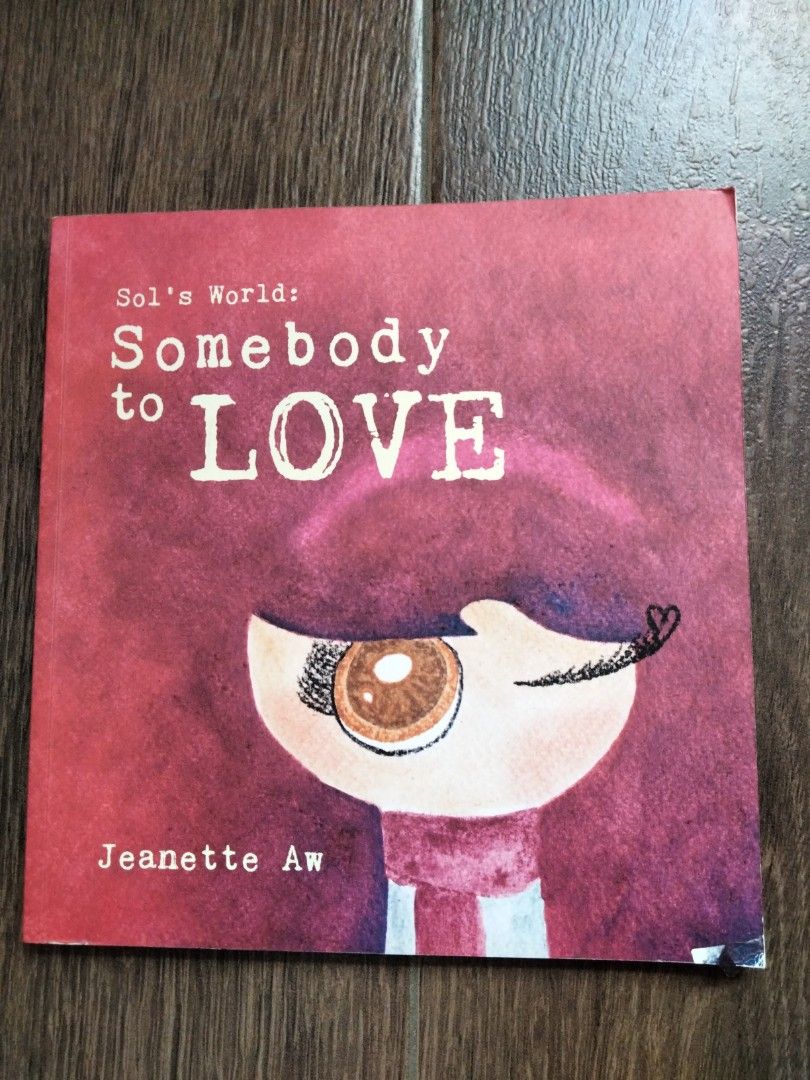 Sol's World: Somebody to Love by Jeanette Aw ,, Hobbies & Toys, Books ...