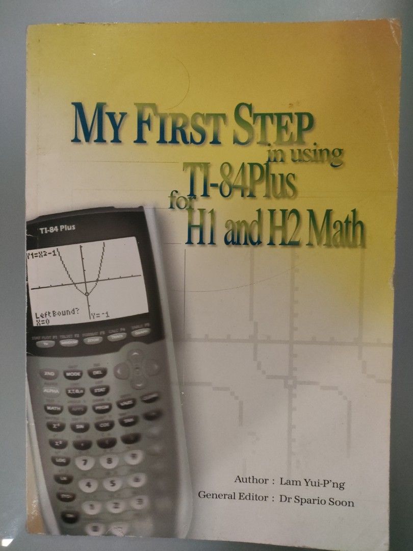 My First Step in using TI-84 Plus for H1 and H2 Math, Hobbies & Toys ...