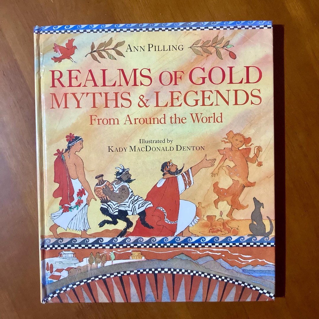 Realms Of Gold: Myths & Legends From Around The World by Ann Pilling ...