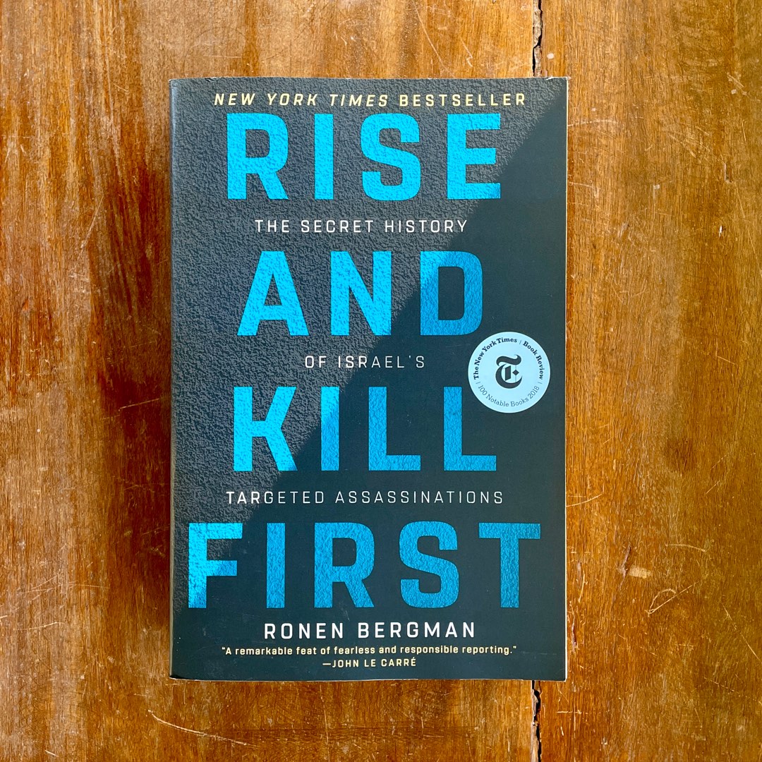 Rise and Kill First by Ronen Bergman History Politics War Military ...