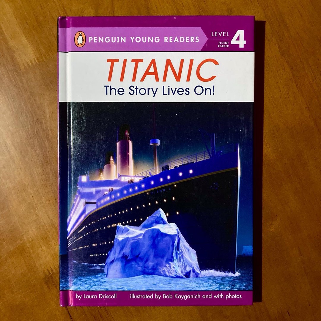 Titanic: The Story Lives On! (Penguin Young Readers Level 4), Hobbies ...