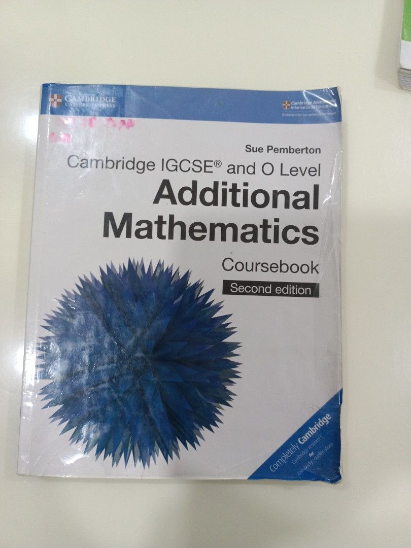 Cambridge IGCSE and O Level Additional Mathematics 2nd Edition Coursebook, Hobbies & Toys, Books ...