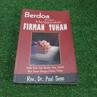 Berdoa dengan Menggunakan Firman Tuhan Rev Dr.Paul Sene, Buku & Alat ...
