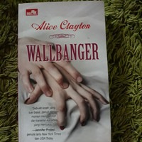 Novel Alice Clayton Wallbanger, Buku & Alat Tulis, Buku di Carousell