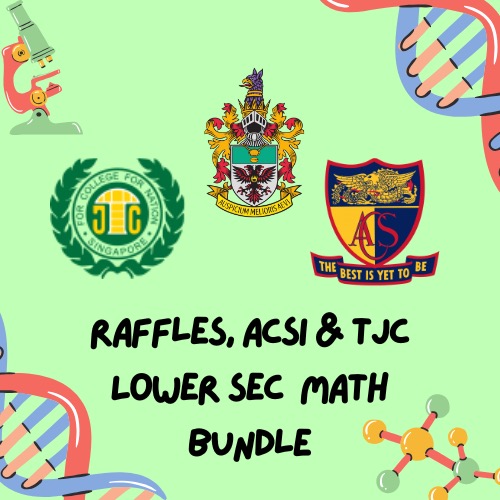 Raffles ACSI TJC Lower Secondary Year 1-2 Math Revision Package | RI ...