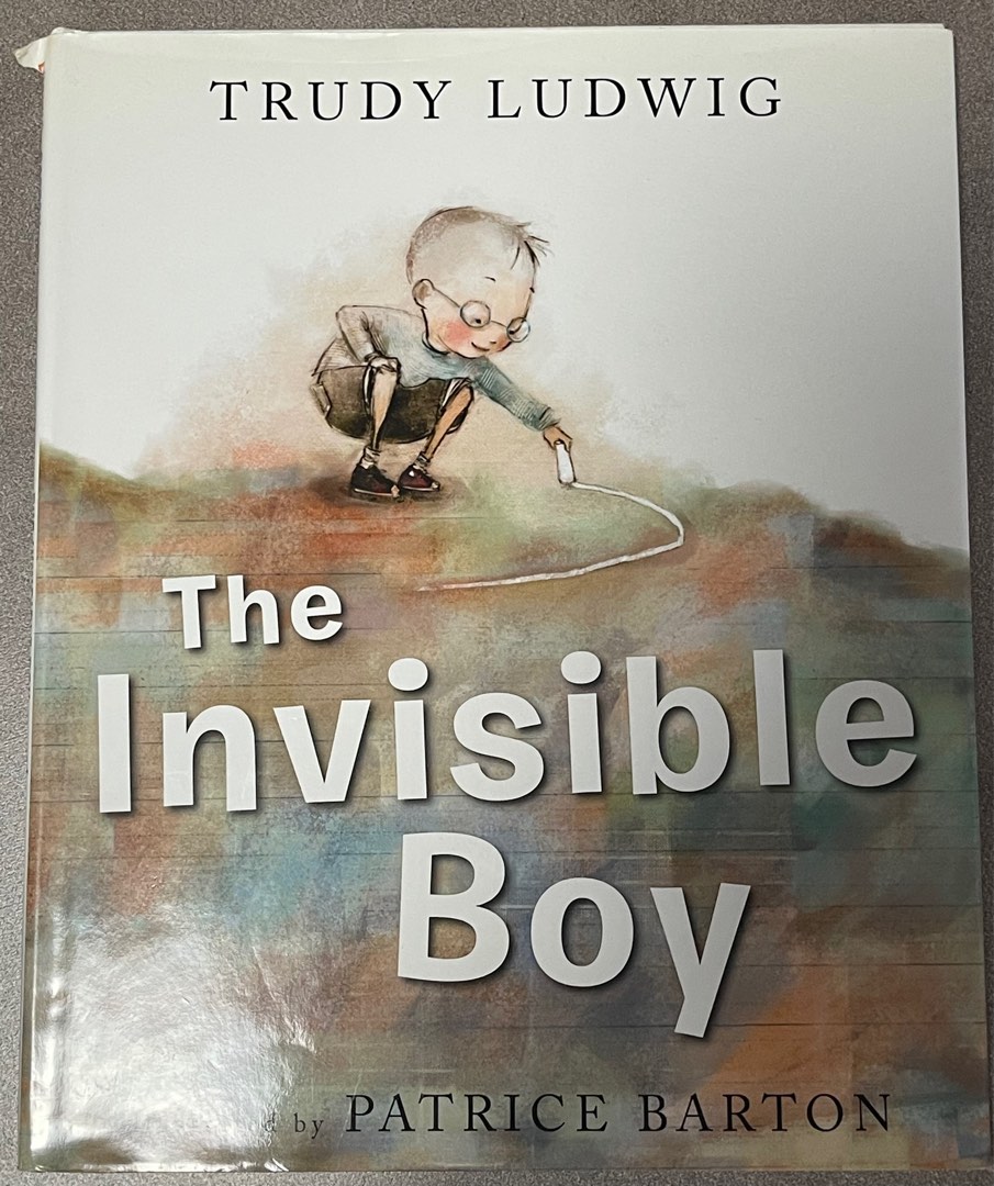 The Invisible Boy (hardcover) - Trudy Ludwig Illustrated by Patrice ...