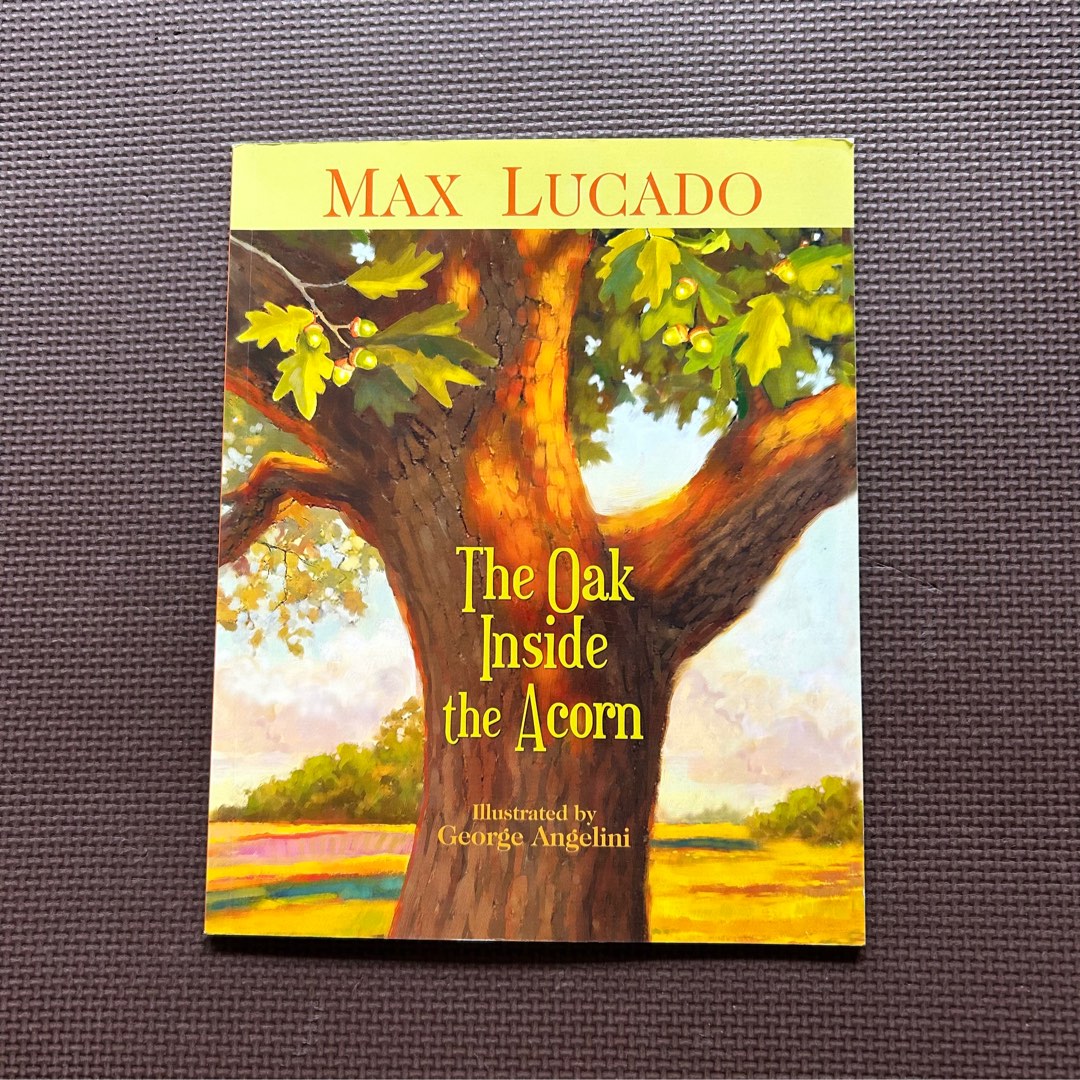Max Lucado - The Oak Inside the Acorn, Hobbies & Toys, Books ...