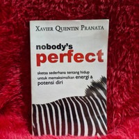 BUKU NOBODYS PERFECT BY XAVIER QUENTIN PRANATA, Buku & Alat Tulis, Buku ...