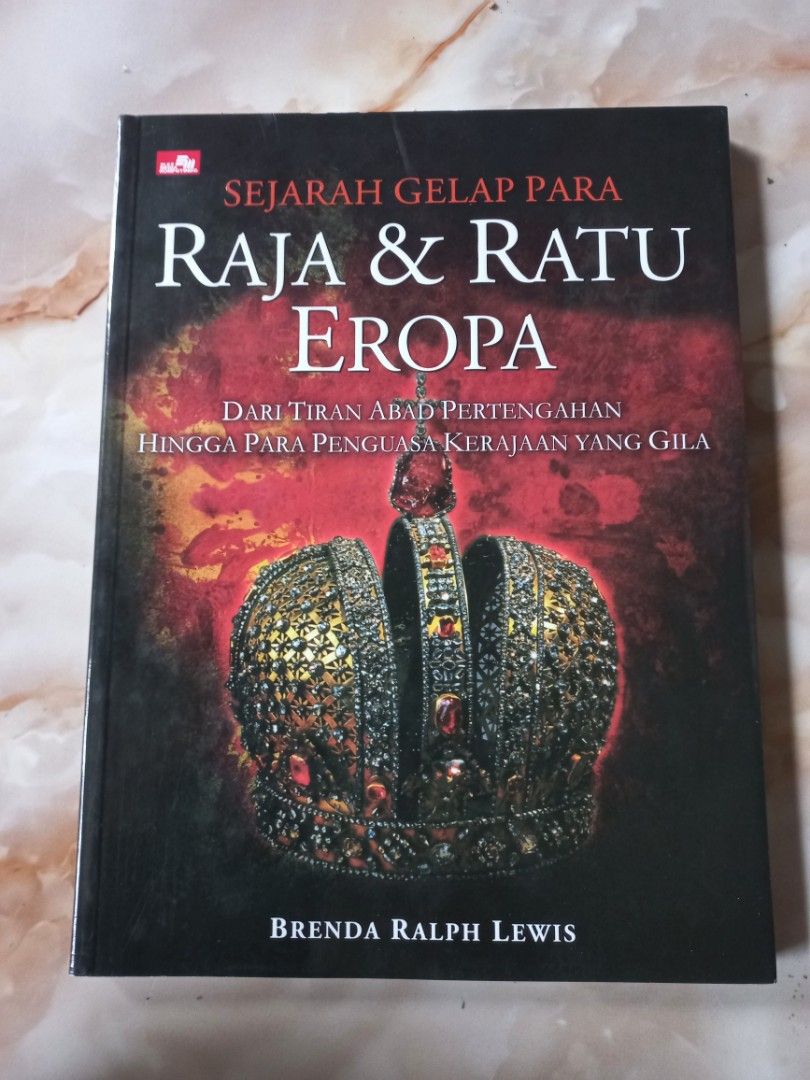 Sejarah Gelap Para Raja & Ratu Eropa Brenda Ralph Lewis, Buku & Alat ...