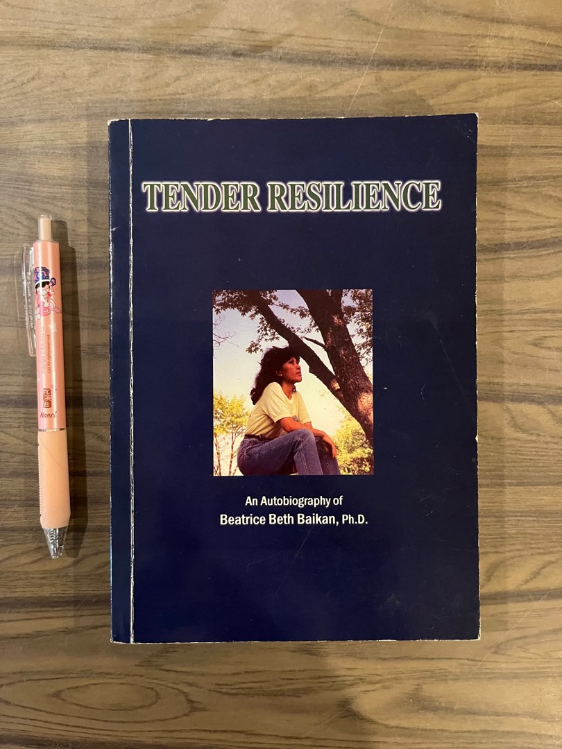 Tender Resilience / Autobiography of Beatrice Beth Baikan, Hobbies & Toys, Books & Magazines ...