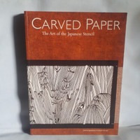 CARVED PAPER The Art of the Japanese Stencil, Buku & Alat Tulis, Buku ...