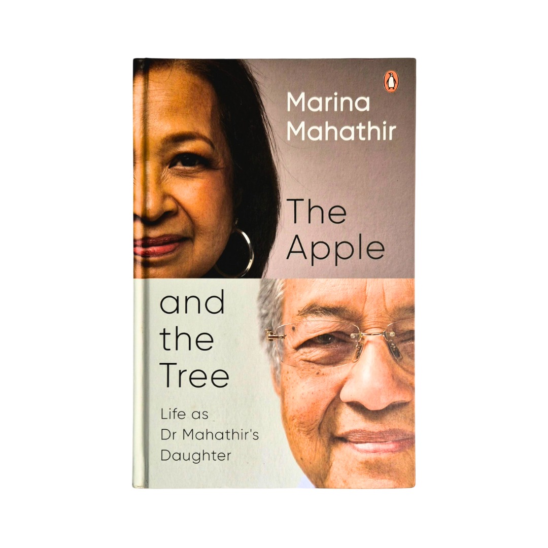 [Memoir] The Apple and the Tree: Life as Dr Mahathir's Daughter (Marina ...
